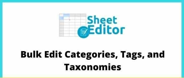 WP Sheet Editor Bulk Edit Categories Tags and Taxonomies v1.5.27 GPL ...